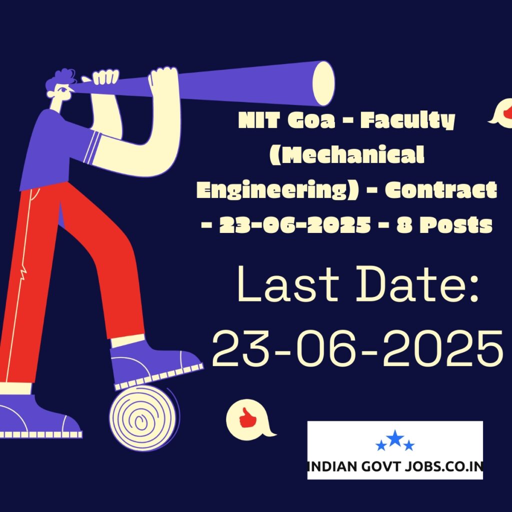 NIT Goa - Faculty (Mechanical Engineering) - Contract - 23-06-2025 - 8 posts - Indian Govt Jobs