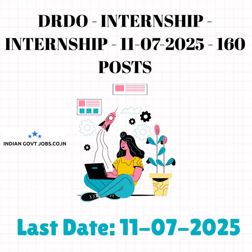 DRDO - Internship - Internship - 11-07-2025 - 160 posts - Indian Govt Jobs