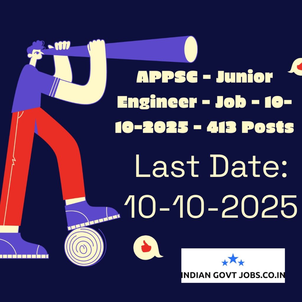 APPSC - Junior Engineer - Job - 10-10-2025 - 413 posts - Indian Govt Jobs