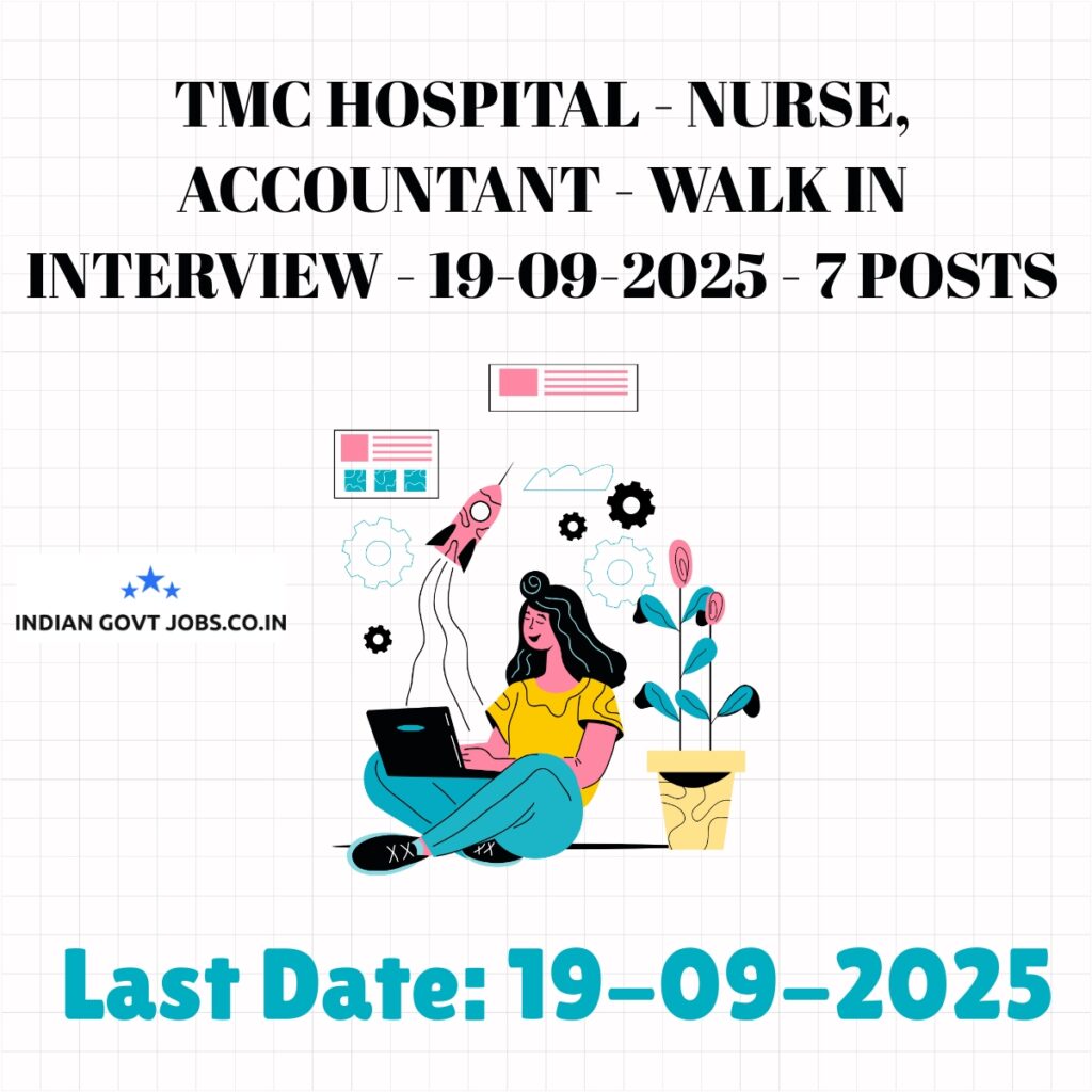 TMC Hospital - Nurse, Accountant - Walk in Interview - 19-09-2025 - 7 ...