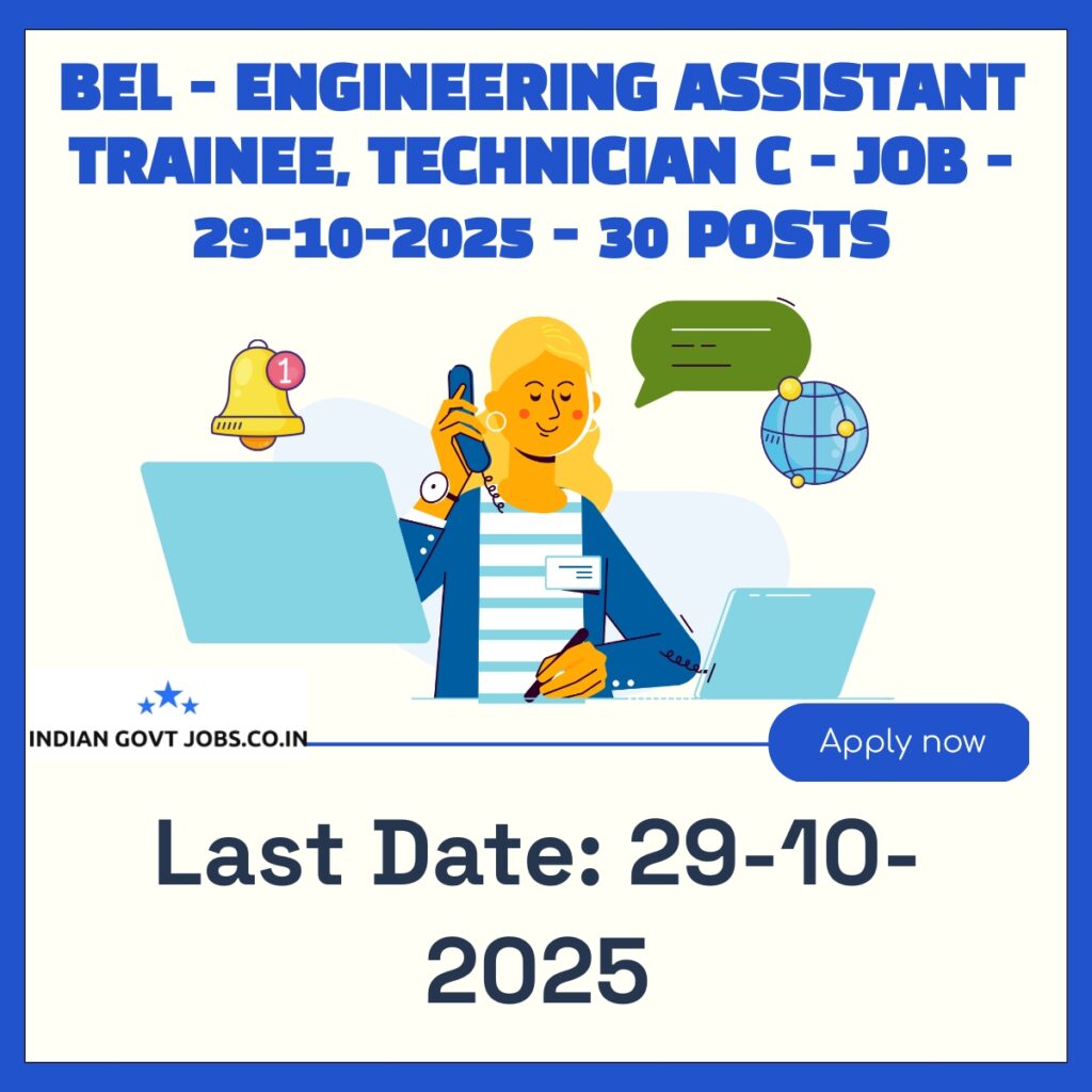 BEL - Engineering Assistant Trainee, Technician C - Job - 29-10-2025 ...