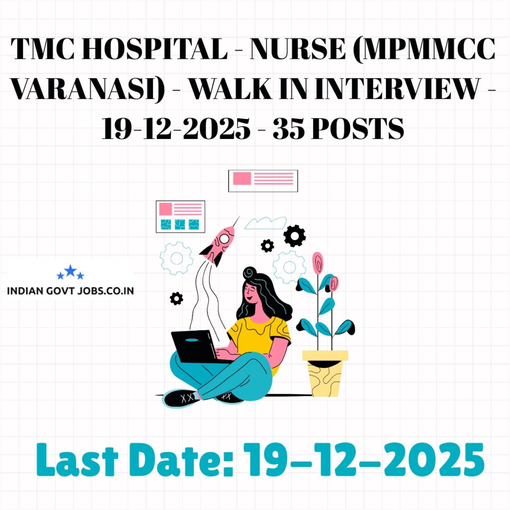 TMC Hospital - Nurse (MPMMCC Varanasi) - Walk in Interview - 19-12-2025 ...